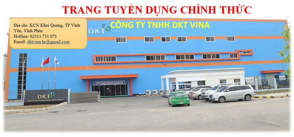 DKT Vina tuyển dụng 09/2024 (6 đang tuyển) : lương + reviews